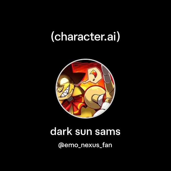 Chat with dark sun sams | character.ai | AI Chat, Reimagined–Your Words ...