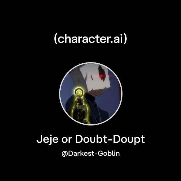 Chat with Jeje or Doubt-Doupt | character.ai | Personalized AI for ...
