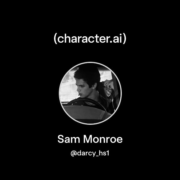 Chat with Sam Monroe | character.ai | AI Chat, Reimagined–Your Words ...