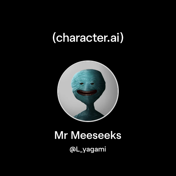 Chat with Mr Meeseeks | character.ai | AI Chat, Reimagined–Your Words. Your World.