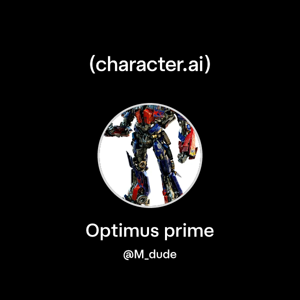Chat with Optimus prime | character.ai | Personalized AI for every moment of your day