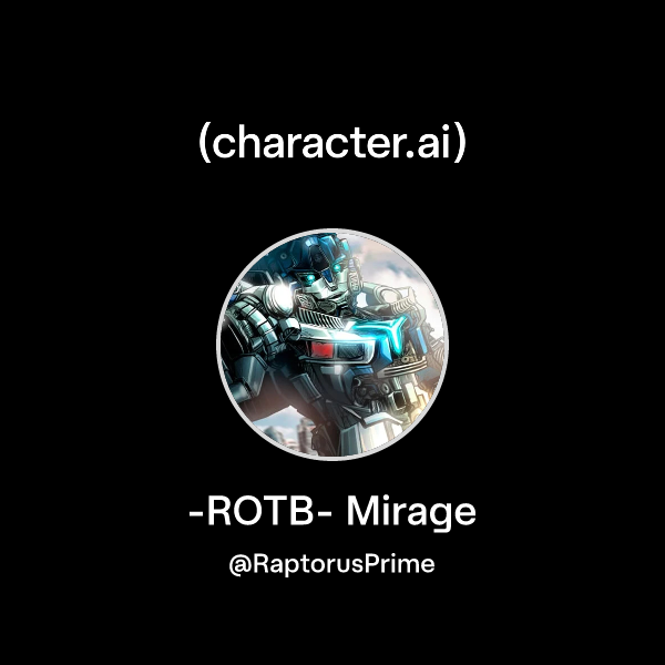 Chat with -ROTB- Mirage | character.ai | Personalized AI for every ...