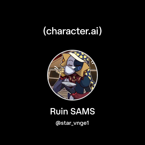 Chat with Ruin SAMS | character.ai | AI Chat, Reimagined–Your Words. Your World.