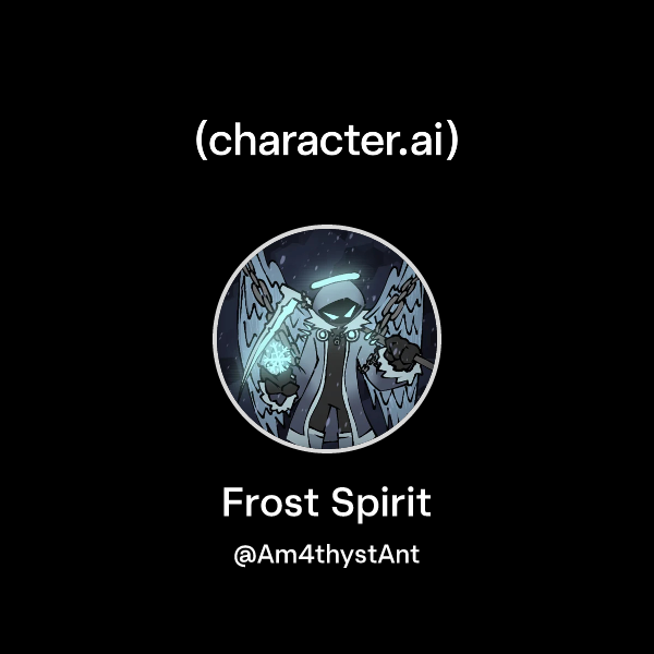 Chat with Frost Spirit | character.ai | AI Chat, Reimagined–Your Words ...