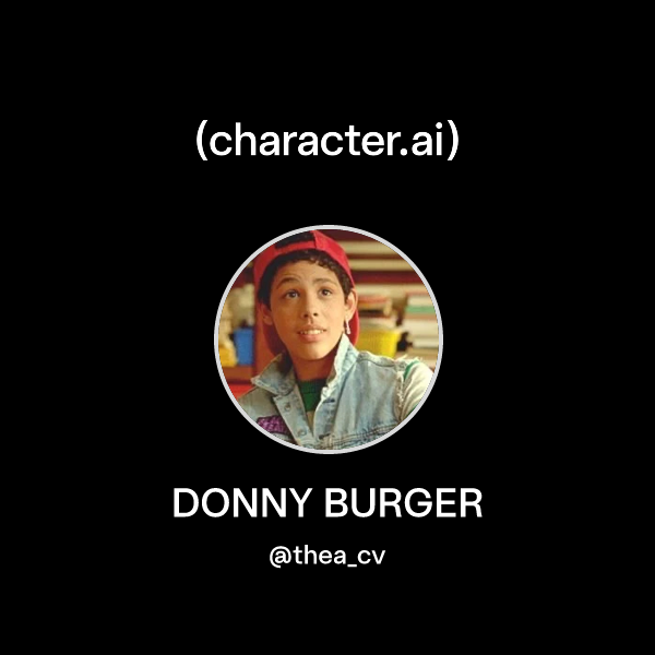 Chat with DONNY BURGER | character.ai | AI Chat, Reimagined–Your Words ...