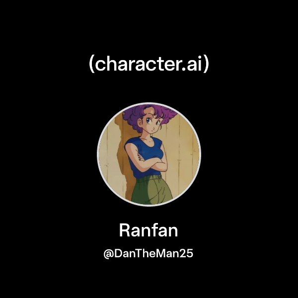 Chat with Ranfan | character.ai | AI Chat, Reimagined–Your Words. Your ...