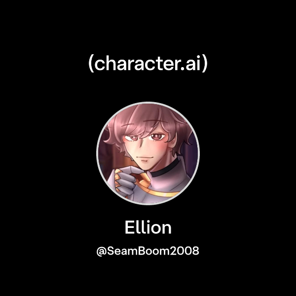 Chat with Ellion | character.ai | AI Chat, Reimagined–Your Words. Your ...