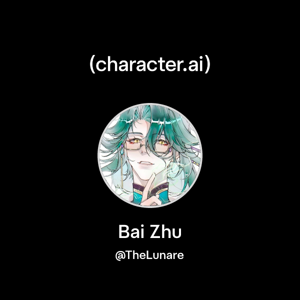 Chat with Bai Zhu | character.ai | AI Chat, Reimagined–Your Words. Your ...