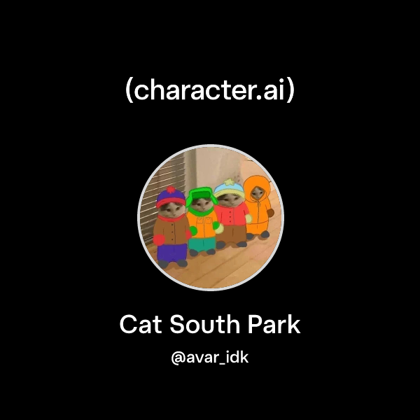 Chat with Cat South Park | character.ai | AI Chat, Reimagined–Your ...