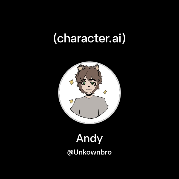 Chat with Andy | character.ai | AI Chat, Reimagined–Your Words. Your World.