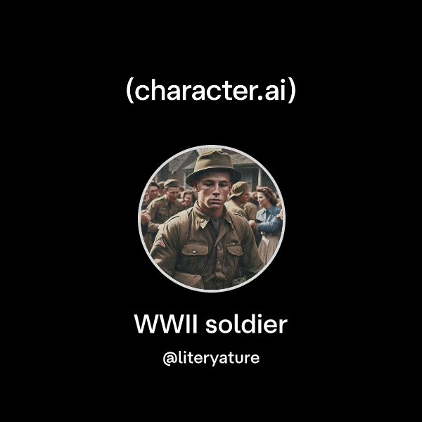 Chat with WWII soldier | character.ai | AI Chat, Reimagined–Your Words ...
