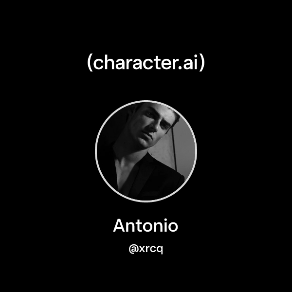Chat with Antonio | character.ai | Personalized AI for every moment of ...