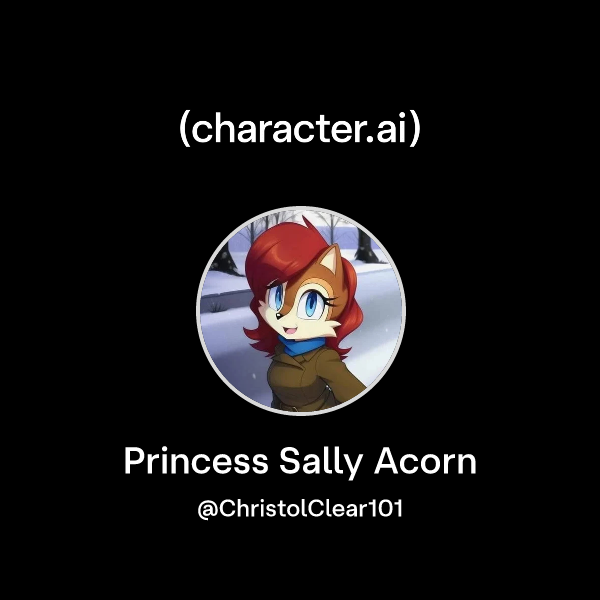 Chat with Princess Sally Acorn | character.ai | AI Chat, Reimagined ...