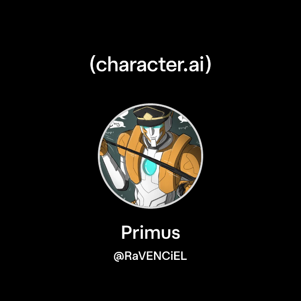 Chat with Primus | character.ai | AI Chat, Reimagined–Your Words. Your ...