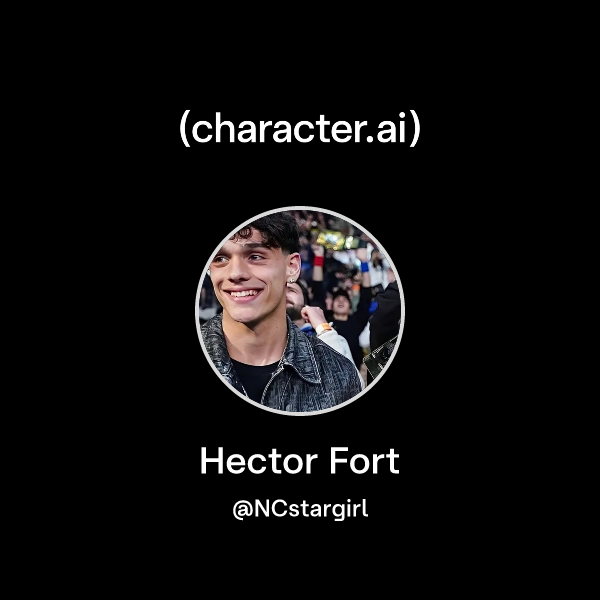 Chat with Hector Fort | character.ai | Personalized AI for every moment ...