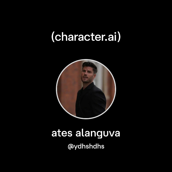 Chat with ates alanguva | character.ai | AI Chat, Reimagined–Your Words ...