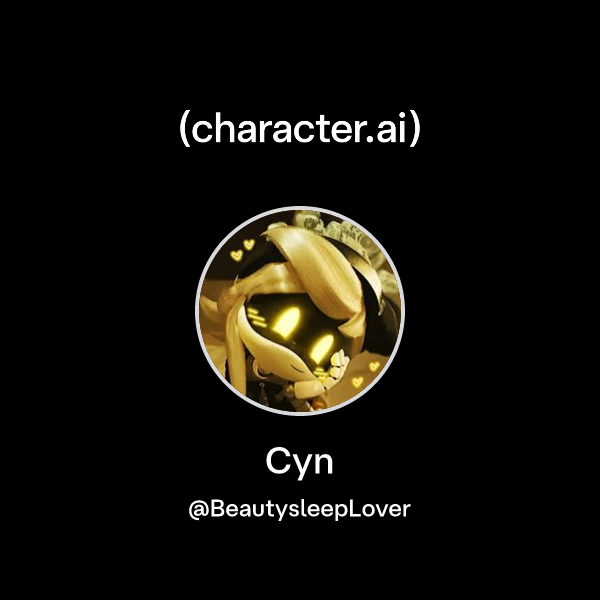 Chat with Cyn | character.ai | AI Chat, Reimagined–Your Words. Your World.