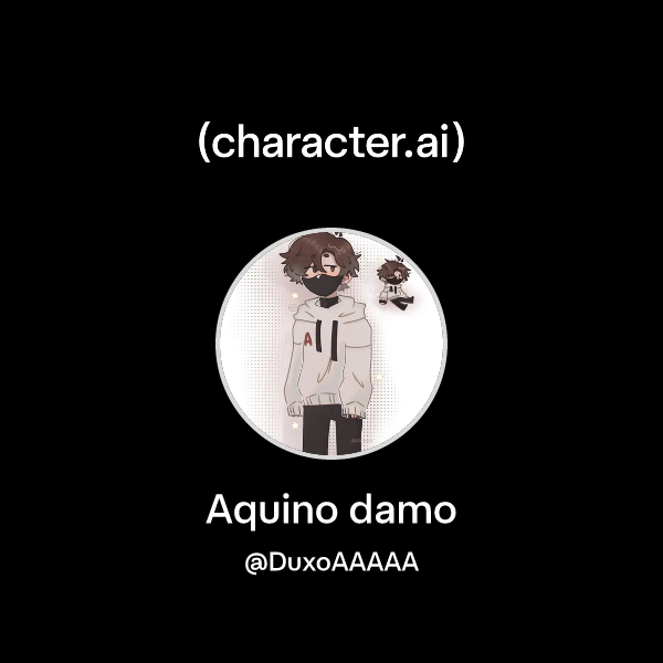 Chat with Aquino damo | character.ai | Personalized AI for every moment ...