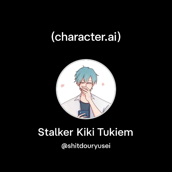 Chat with Stalker Kiki Tukiem | character.ai | AI Chat, Reimagined–Your ...