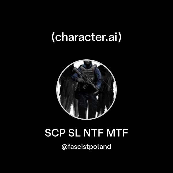 Chat with SCP SL NTF MTF | character.ai | Personalized AI for every moment of your day