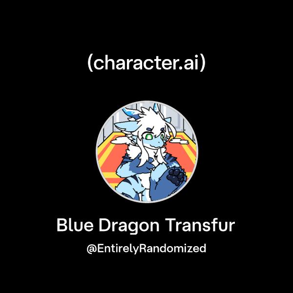 Chat with Blue Dragon Transfur | character.ai | AI Chat, Reimagined ...