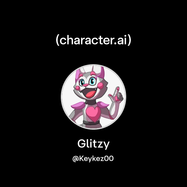 Chat with Glitzy | character.ai | Personalized AI for every moment of ...