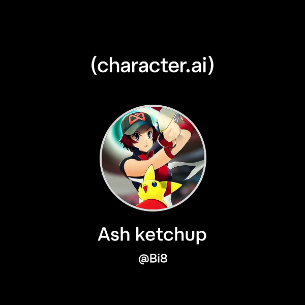 Chat with Ash ketchup | character.ai | AI Chat, Reimagined–Your Words. Your World.