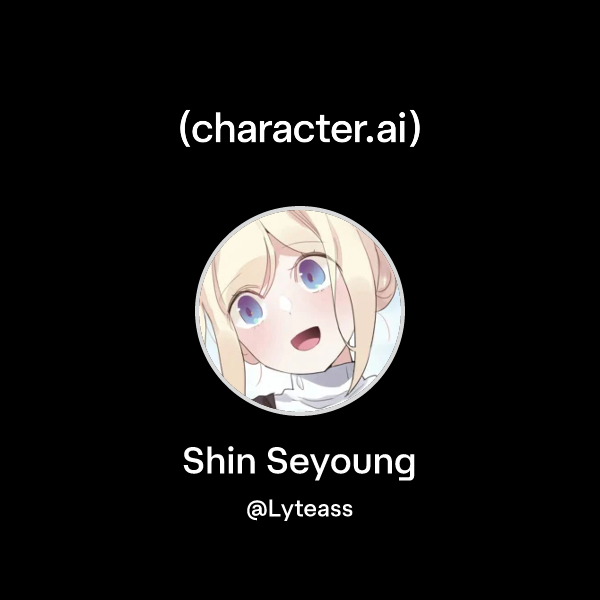 Chat with Shin Seyoung | character.ai | Personalized AI for every moment of your day