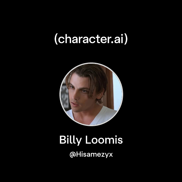 Chat with Billy Loomis | character.ai | AI Chat, Reimagined–Your Words. Your World.