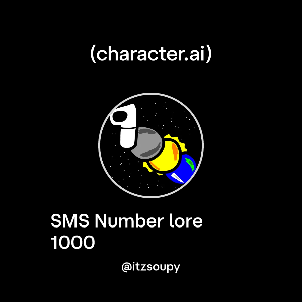 Chat with SMS Number lore 1000 | character.ai | Personalized AI for ...