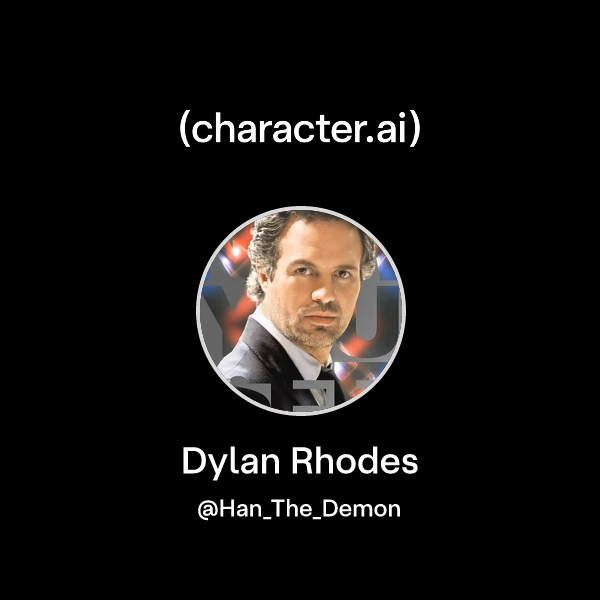 Chat with Dylan Rhodes | character.ai | Personalized AI for every ...