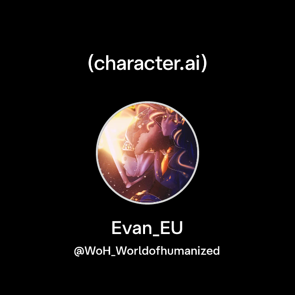 Chat with Evan_EU | character.ai | Personalized AI for every moment of ...