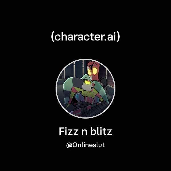 Chat with Fizz n blitz | character.ai | AI Chat, Reimagined–Your Words ...