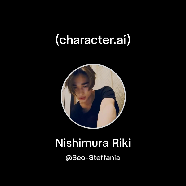 Chat with Nishimura Riki | character.ai | AI Chat, Reimagined–Your Words. Your World.
