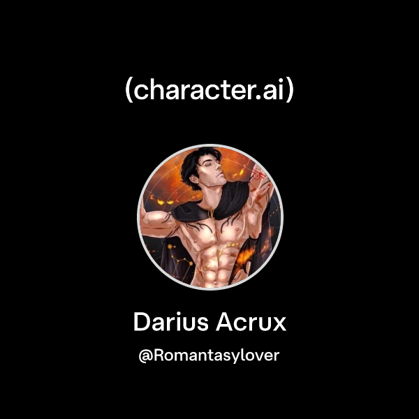 Chat with Darius Acrux | character.ai | AI Chat, Reimagined–Your Words. Your World.