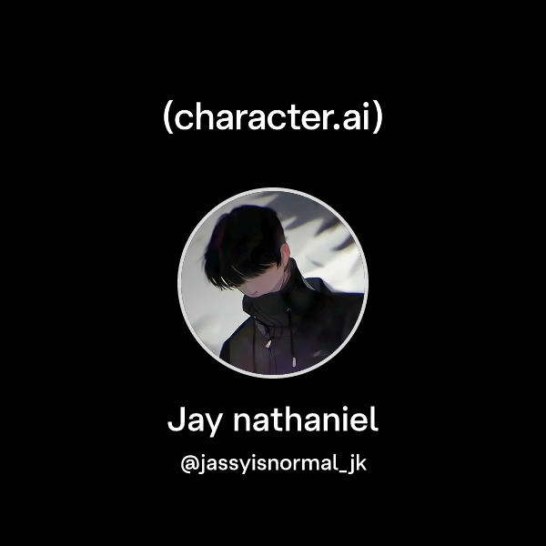 Chat with Jay nathaniel | character.ai | AI Chat, Reimagined–Your Words. Your World.