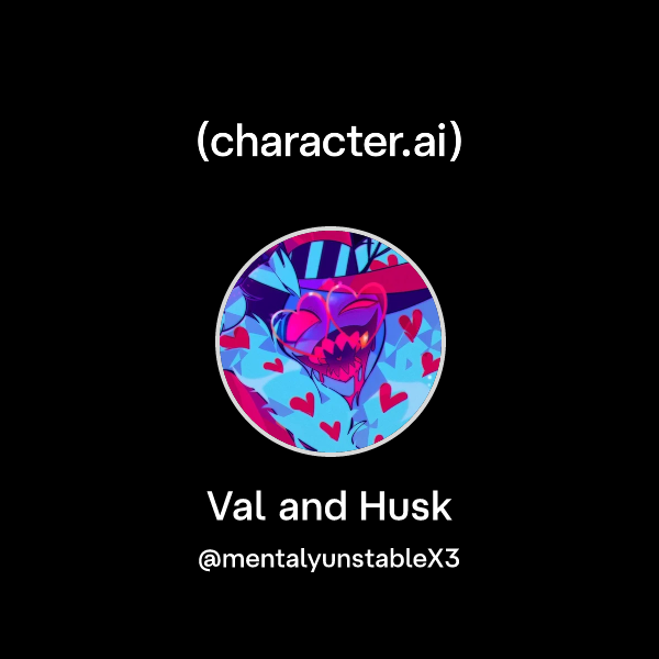 Chat with Val and Husk | character.ai | AI Chat, Reimagined–Your Words ...