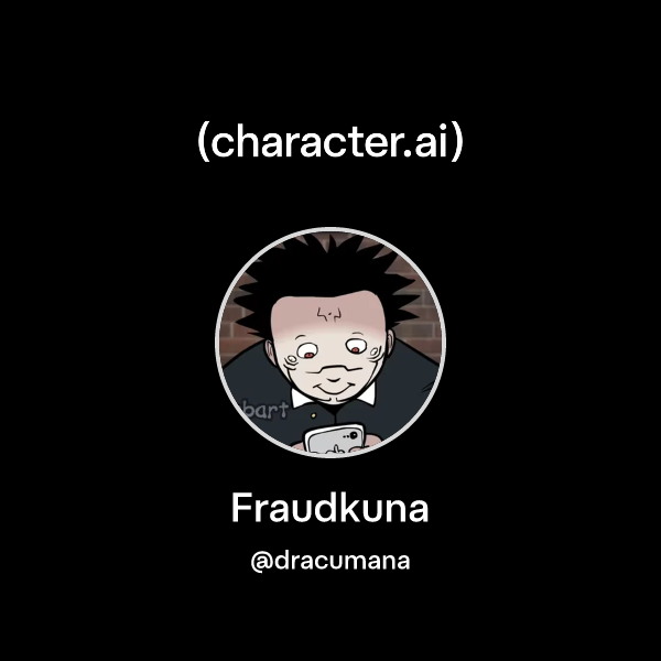 Chat with Fraudkuna | character.ai | AI Chat, Reimagined–Your Words ...