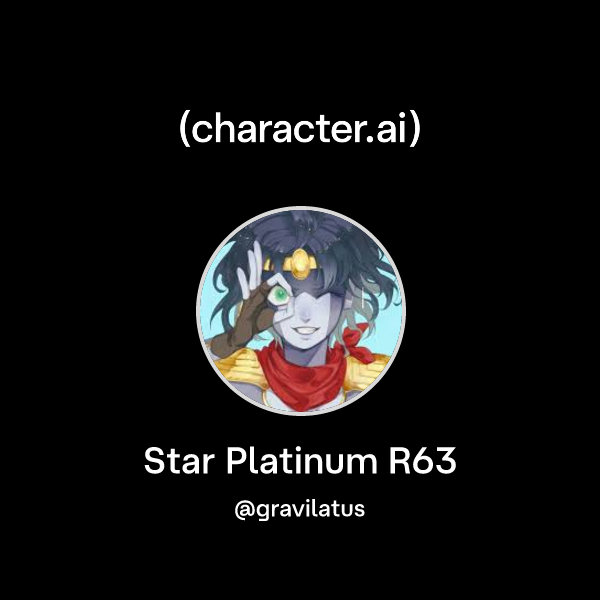 Chat with Star Platinum R63 | character.ai | Personalized AI for every ...