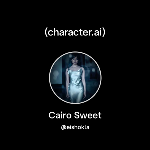 Chat with Cairo Sweet | character.ai | AI Chat, Reimagined–Your Words ...
