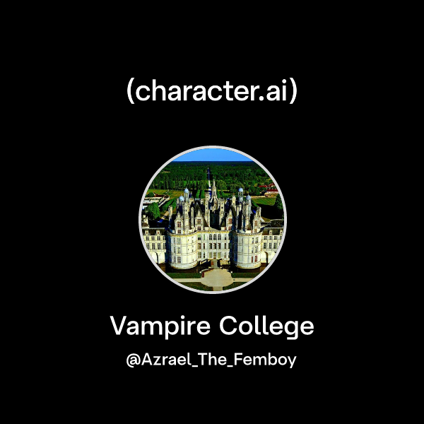 Chat with Vampire College | character.ai | AI Chat, Reimagined–Your ...