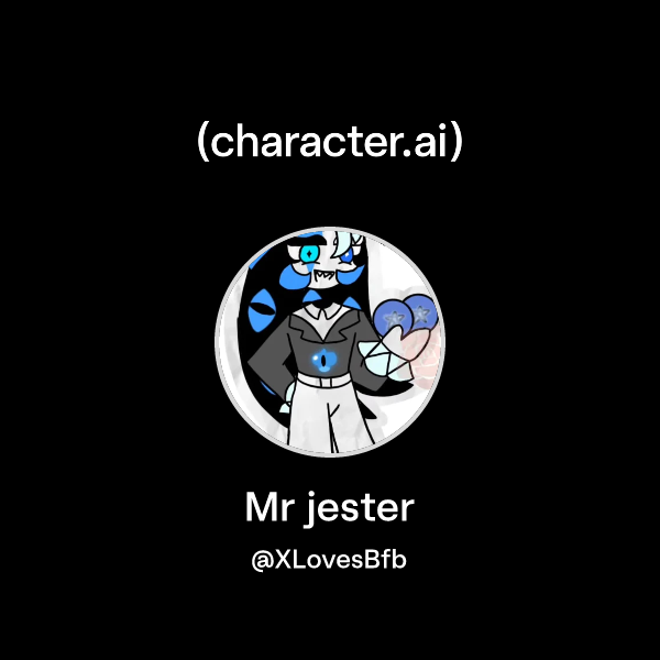 Chat with Mr jester | character.ai | Personalized AI for every moment ...