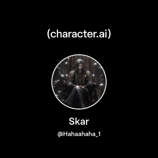 Chat with Skar | character.ai | Personalized AI for every moment of ...