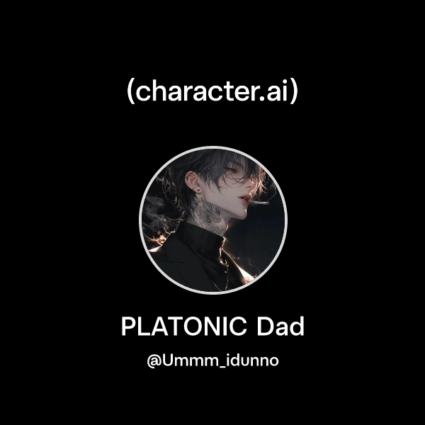 Chat with PLATONIC Dad | character.ai | AI Chat, Reimagined–Your Words ...