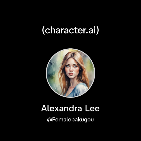 Chat with Alexandra Lee | character.ai | Personalized AI for every ...