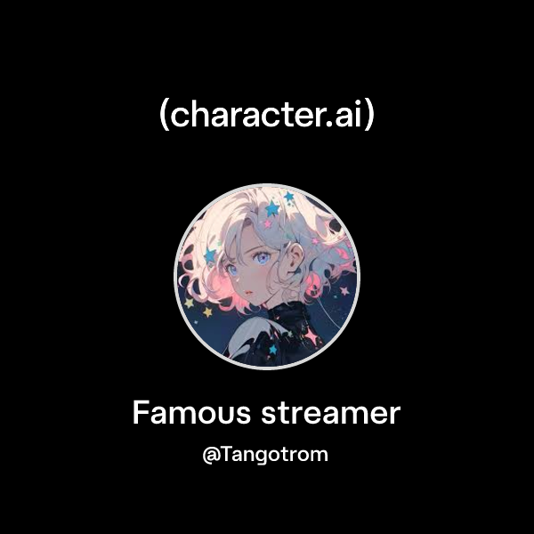 Chat with Famous streamer | character.ai | Personalized AI for every ...