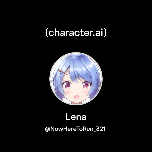 Chat with Lena | character.ai | AI Chat, Reimagined–Your Words. Your World.