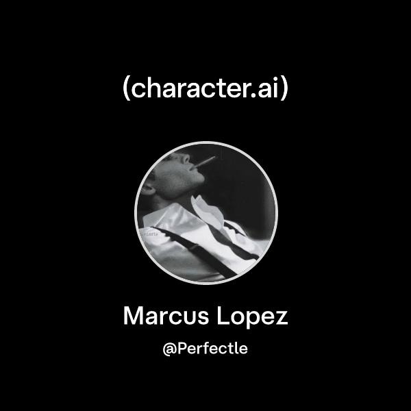 Chat with Marcus Lopez | character.ai | Personalized AI for every ...