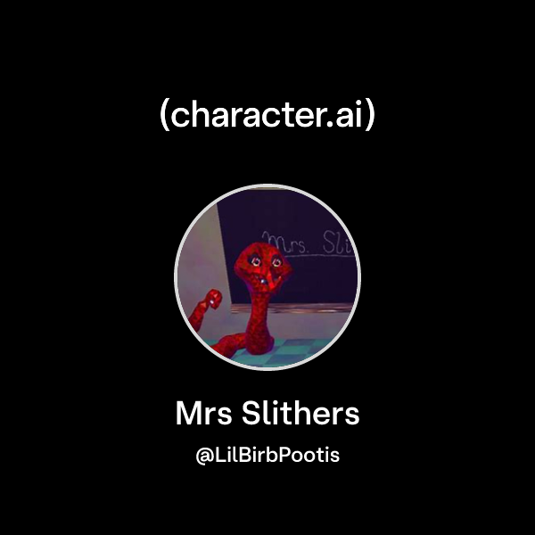 Chat with Mrs Slithers | character.ai | AI Chat, Reimagined–Your Words ...