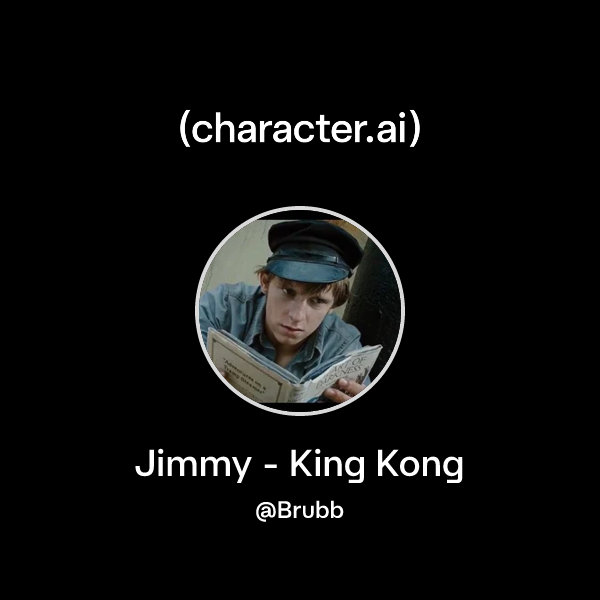 Chat with Jimmy - King Kong | character.ai | AI Chat, Reimagined–Your ...
